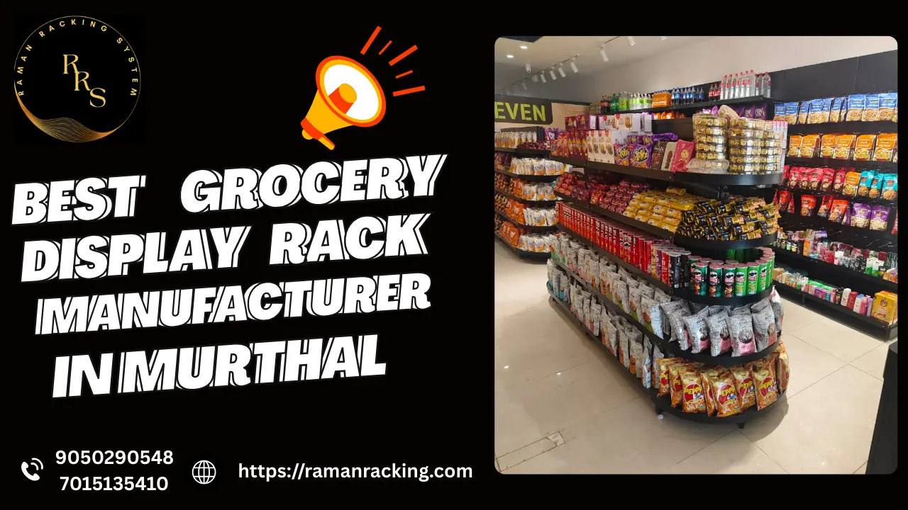 1. Best Grocery Display Rack Manufacturer in Murthal